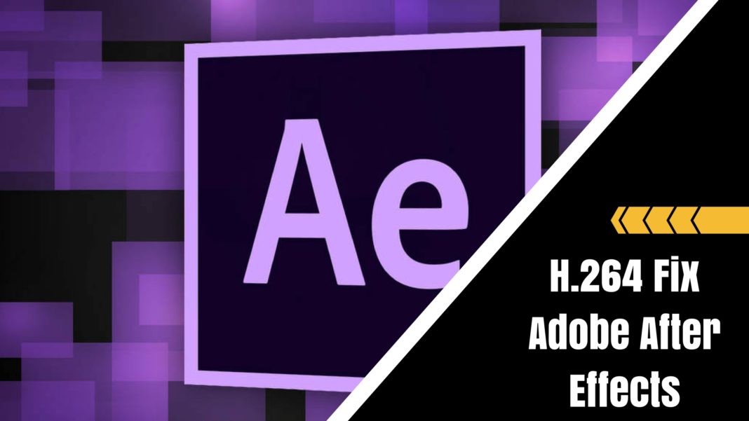Fix h.264 Adobe After Effects!! | Techulk